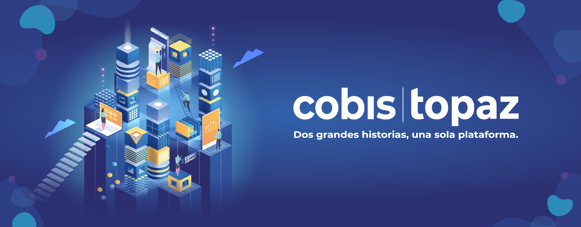 Cobis Topaz | Dos grandes historias, una sola plataforma